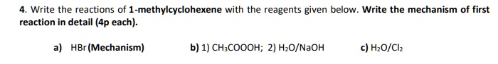 write the reactions of 1 methylcyclohexene with the reagents given below write the mechanism of ...