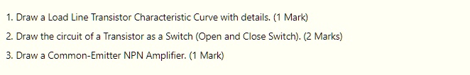 SOLVED: Draw Load Line Transistor Characteristic Curve with details; (1 Mark) Draw the circuit ...