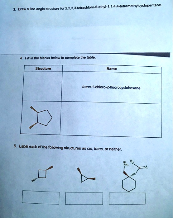 SOLVED: for 2,2,.3,3-tetrachloro-5-ethyl-1,1.4,A-tetramethylcyclopentane. Draw line-angle ...