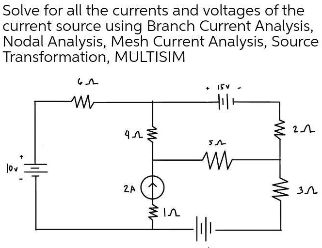 SOLVED: Solve for all the currents and voltages of the current source using Branch Current ...