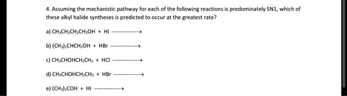 SOLVED: 4. Assuming the mechanistic pathway for each of the following reactions is predominantly ...