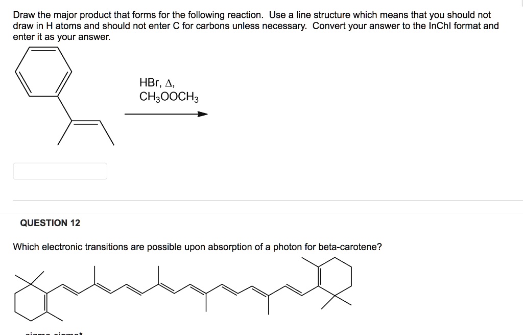 Draw The Major Product That Forms For The Following Reaction Use A Line Structure Which Means
