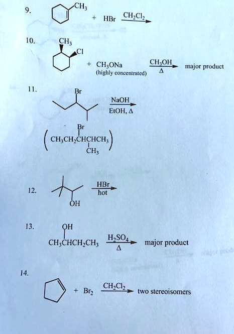 SOLVED:CH; HBr ClCl CH, CH;ONa CHOH (highly concentmted) major product ...