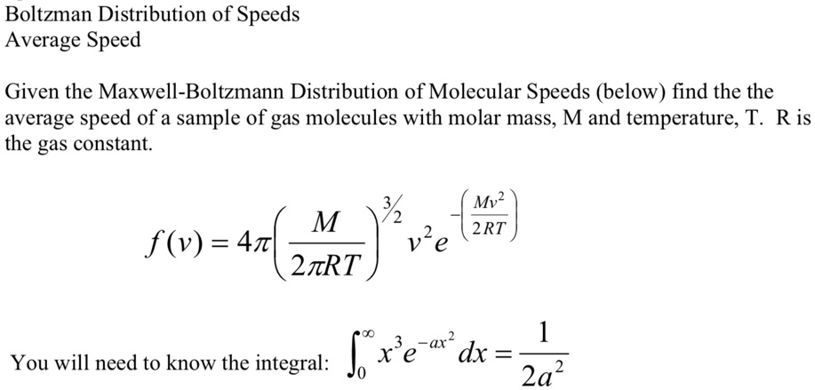 SOLVED: Boltzmann Distribution of Speeds: Average Speed Given the ... SOLVED: Boltzmann Distribution of Speeds: Average Speed Given the ...