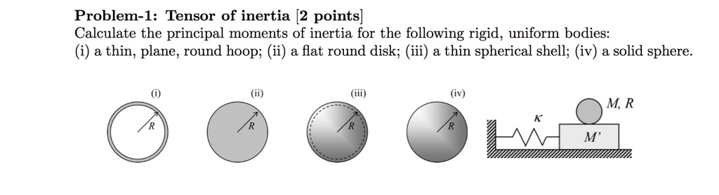SOLVED: Problem-1: Tensor of inertia [2 points] Calculate the principal ...