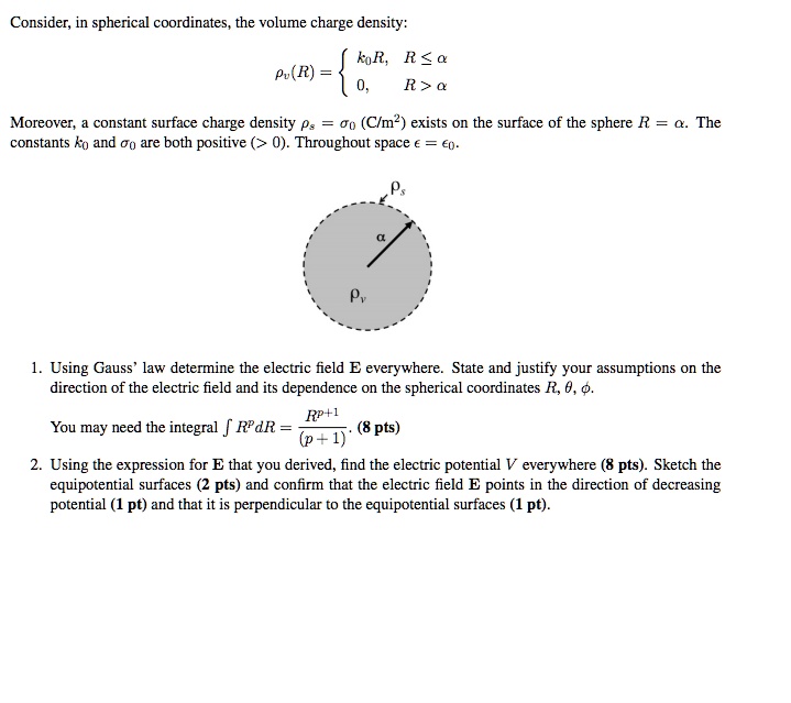 SOLVED: Consider, in spherical coordinates, the volume charge density ...