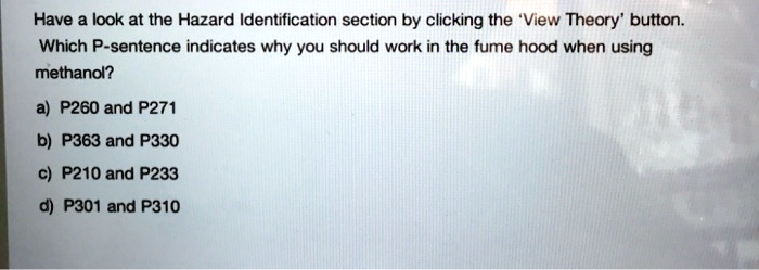 SOLVED: Have a look at the Hazard Identification section by clicking ...