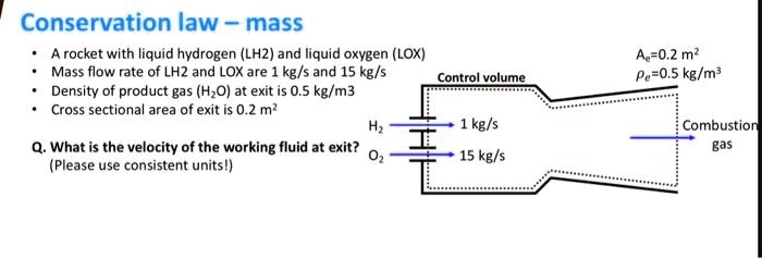 SOLVED: A rocket with liquid hydrogen (LH2) and liquid oxygen (LOX). Mass flow rate of LH2 and ...