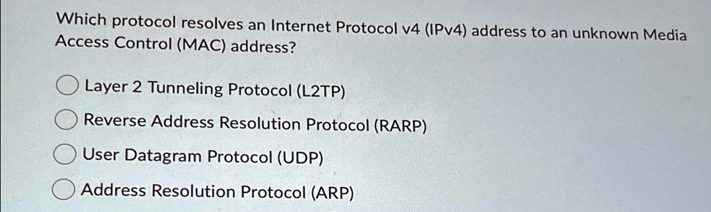 SOLVED: Which protocol resolves an Internet Protocol v4 (IPv4) address ...