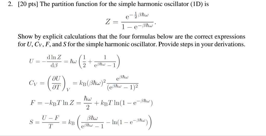 The partition function for the simple harmonic oscillator (1D) is e ...