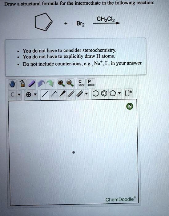 SOLVED: Draw a structural formula for the intermediate in the following ...