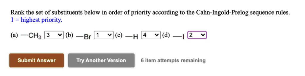 SOLVED: Rank the set of substituents below in order of priority according to the Cahn-Ingold ...