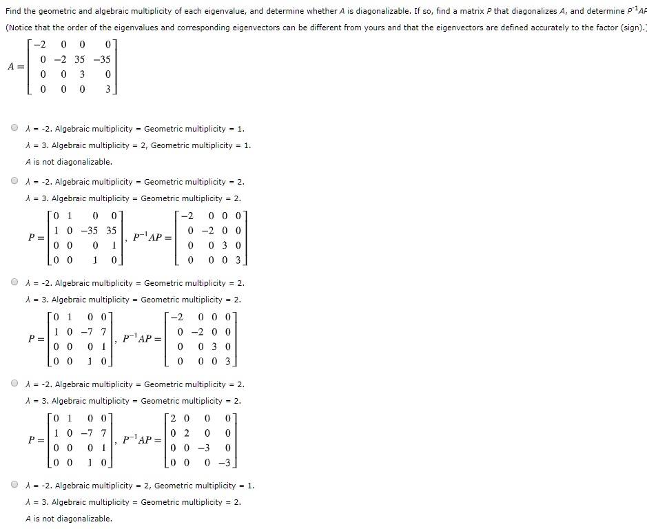 SOLVED: Find the geometric and algebraic multiplicity of each ...