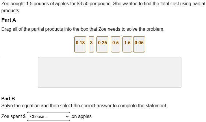 help please its math zoe bought 5 pounds of apples for 350 per pound ...