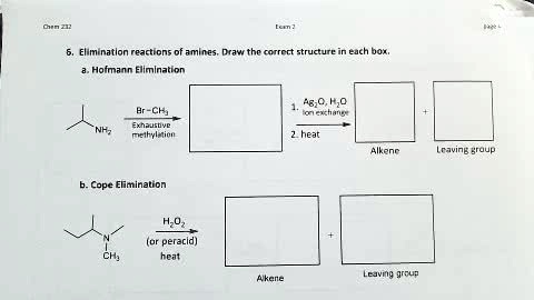 Chem 232 5. Elimination reactions of amines. Draw the...