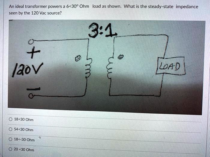 An Ideal Transformer Powers A 6