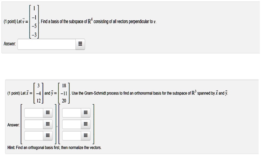 SOLVED:point) Letv = Find basis of the subspace of P * consisting of ...