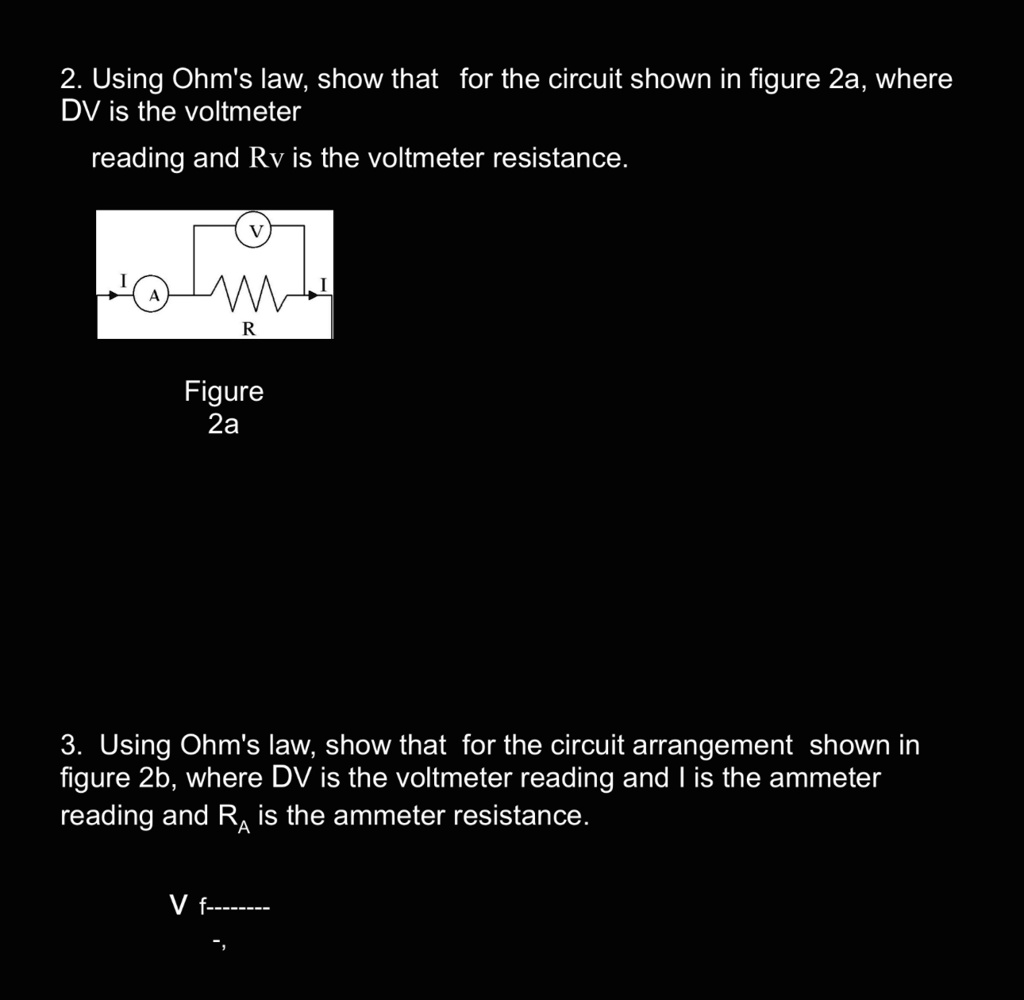 Using Ohm's law, show that for the circuit shown in figure 2a, where DV ...
