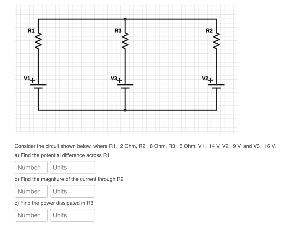 R1 R3 R2 V1+ V3+ V2+ Consider the circuit shown below, where R1= 2 Ohm ...