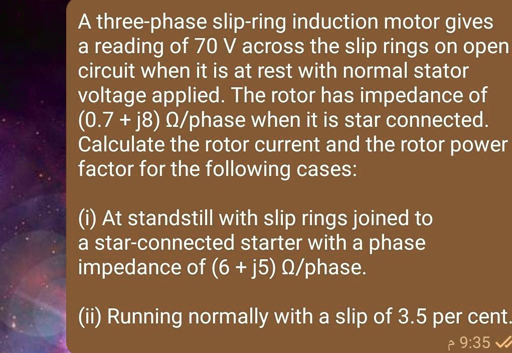 SOLVED: A three-phase slip-ring induction motor gives a reading of 70 V ...