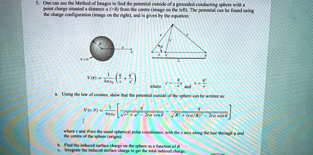5 one can use the method of images to find the potential outside of a ...