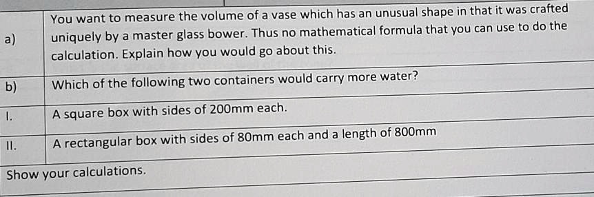 You want to measure the volume of a vase which has an unusual shape in ...