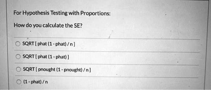 SOLVED: For Hypothesis Testing with Proportions: How do you calculate ...