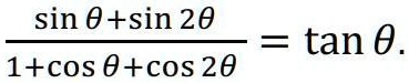 VIDEO solution: Prove that [(sin(q) + sin(2q)) / (1 + cos(q) + cos(2q))] = tan(q) sin(0) + sin ...