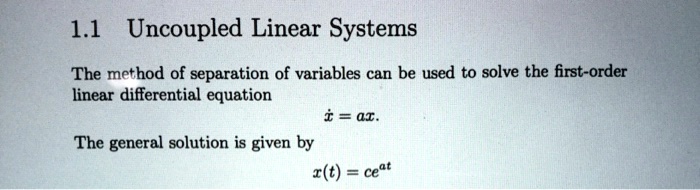 SOLVED: 1.1 Uncoupled Linear Systems The method of separation of variables can be used to solve ...