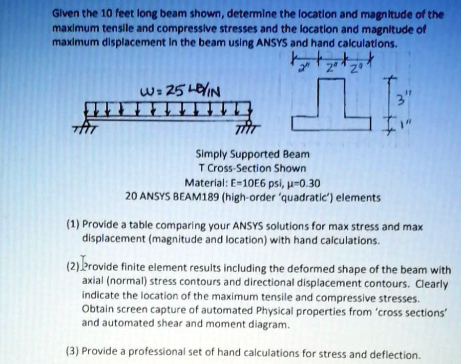SOLVED: Could you do the hand calculations? Given the 10 feet long beam ...