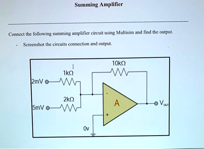 Summing Amplifier Connect The Following Summing Amplifier Circuit Using 5081