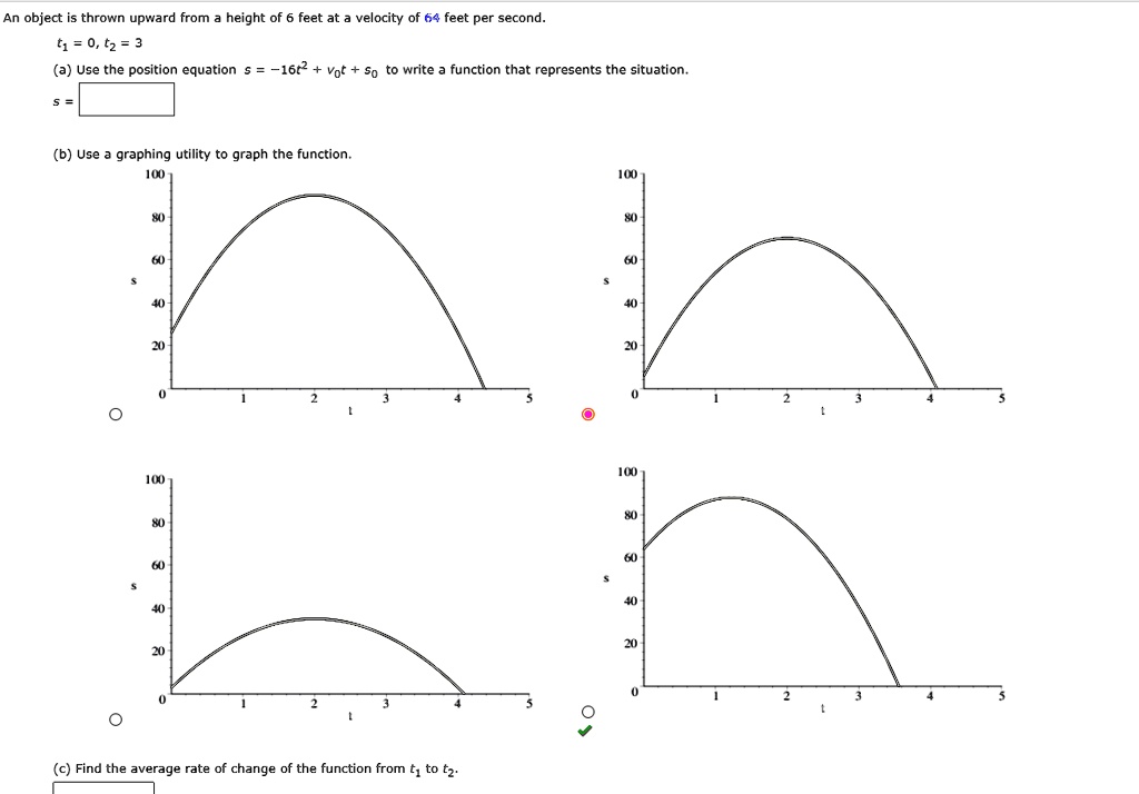 SOLVED: An object thrown upward from height of feet at velocity of 64 feet per second 0, [2 ...