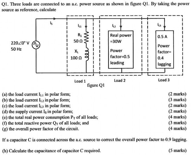 SOLVED: Q1. Three loads are connected to an a.c. power source as shown ...