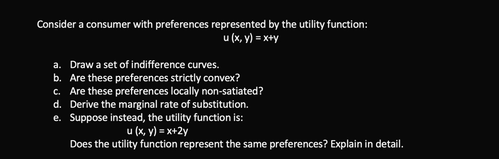 SOLVED: Consider a consumer with preferences represented by the utility ...