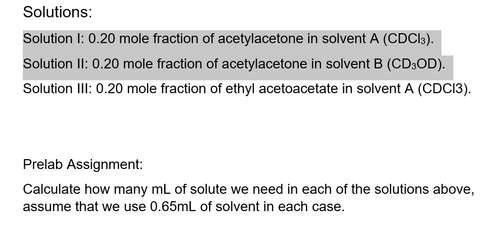 SOLVED: Solutions: Solution I: 0.20 mole fraction of acetylacetone in solvent A (CDCI ...