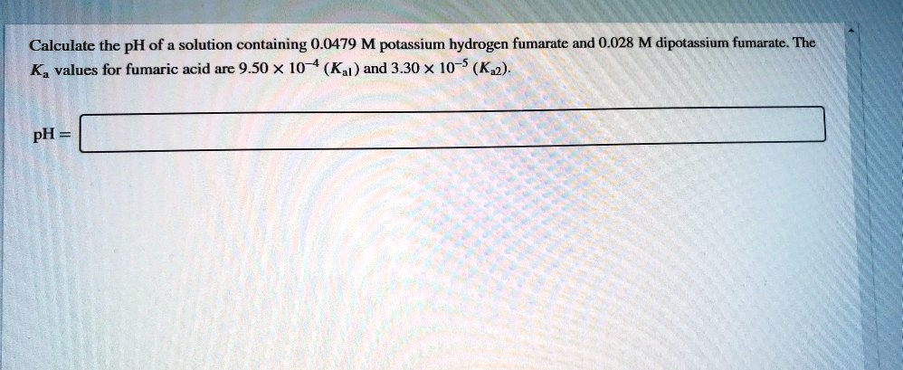 calculate the ph of solution containing 00479 m potassium hydrogen ...