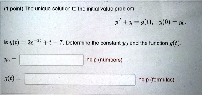 SOLVED:point) The unique solution to the initial value problem y' +y ...