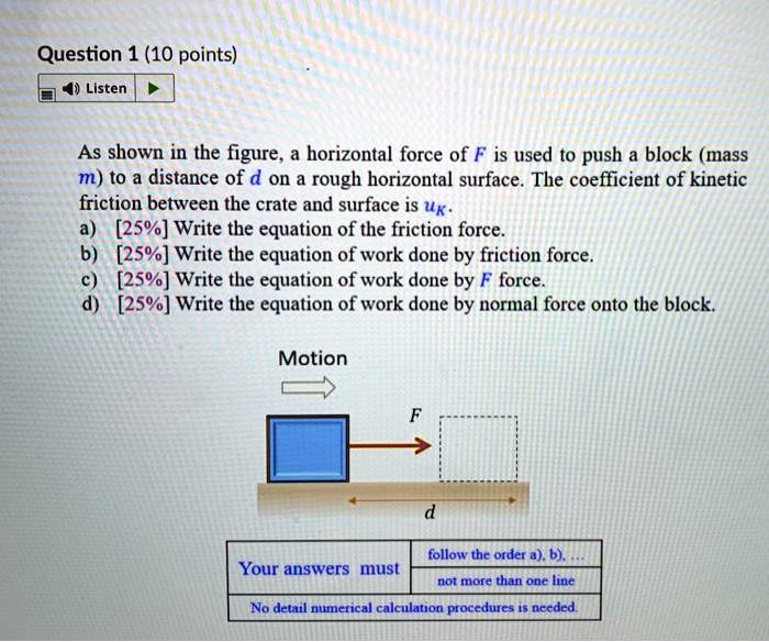 SOLVED: As shown in the figure, a horizontal force of F is used to push ...