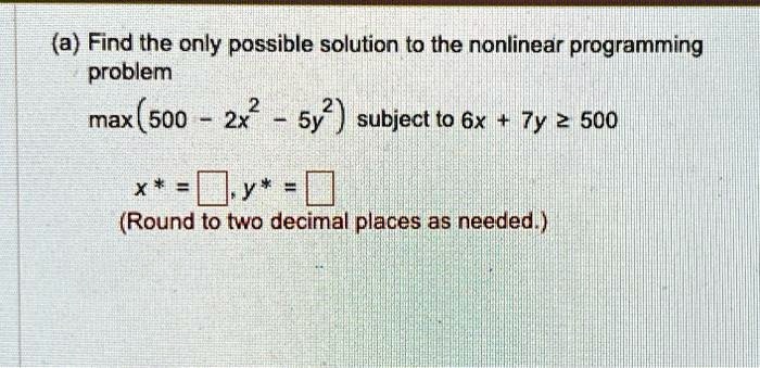 SOLVED: (a) Find the only possible solution to the nonlinear ...
