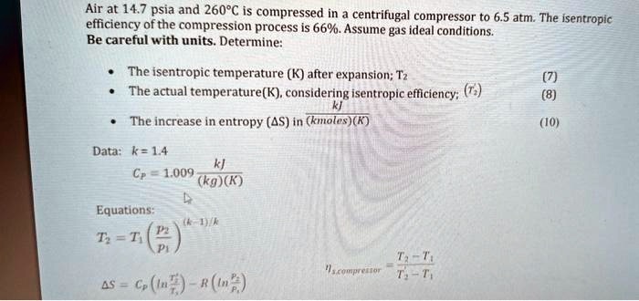 SOLVED: Air at 14.7 psia and 26Â°C is compressed in a centrifugal ...