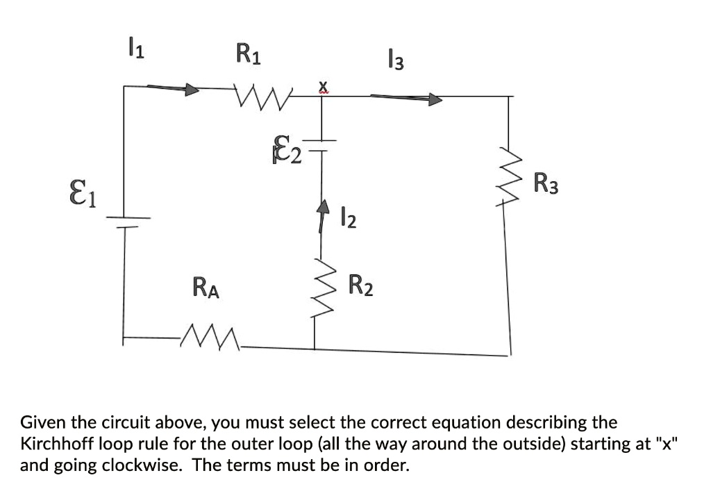 SOLVED: R1 13 E2 Ra 13 Rz RA Given the circuit above, you must select the correct equation ...