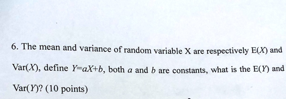 6 the mean and variance of random variable x are respectively ex and varx define y axb both a ...