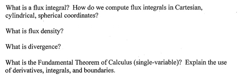 SOLVED: What is a flux integral? How do we compute flux integrals in ... SOLVED: What is a flux integral? How do we compute flux integrals in ...