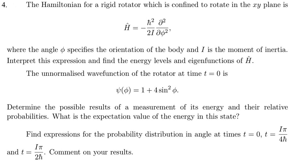 4. The Hamiltonian for a rigid rotator which is confined to rotate in ...