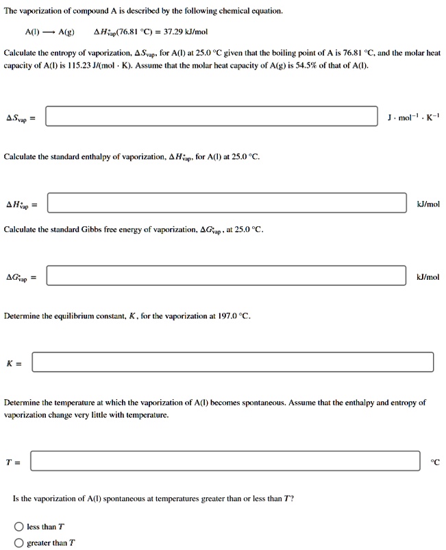 SOLVED: The vaporization of compound A is described by the following ...
