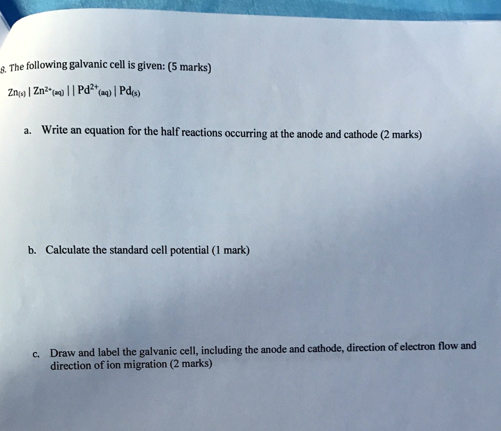 8 the following galvanic cell is given 5 marks zns zn2 aq pdttaq pdts ...