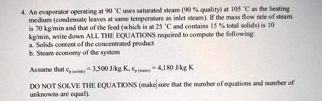VIDEO solution: An evaporator operating at 90Â°C uses saturated steam ...
