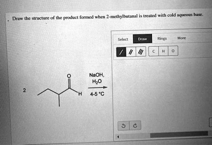 SOLVED: Draw the structure of the product formed when 2-methylbutanal ...