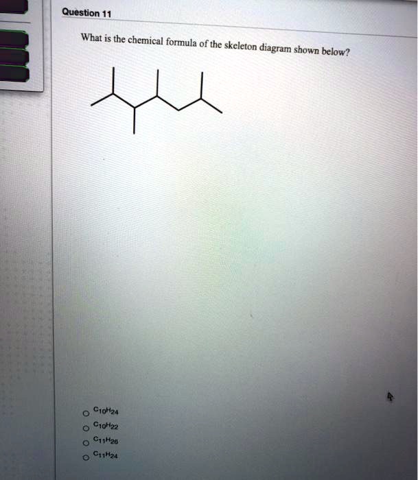 SOLVED: What is the chemical formula of the skeleton diagram shown ...