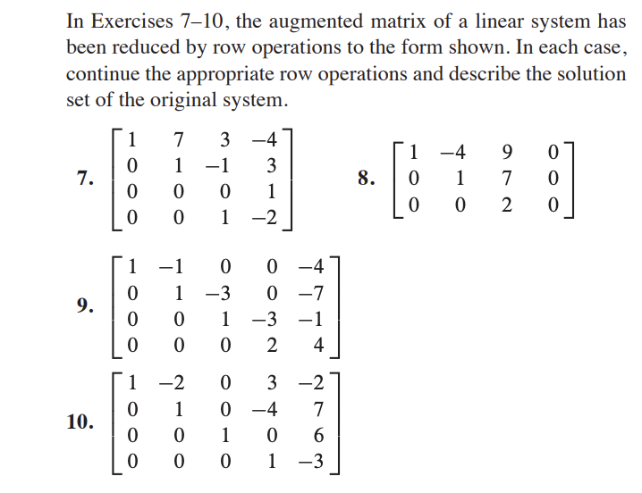 SOLVED: In Exercises 7-10, the augmented matrix of a linear system has been reduced by row ...